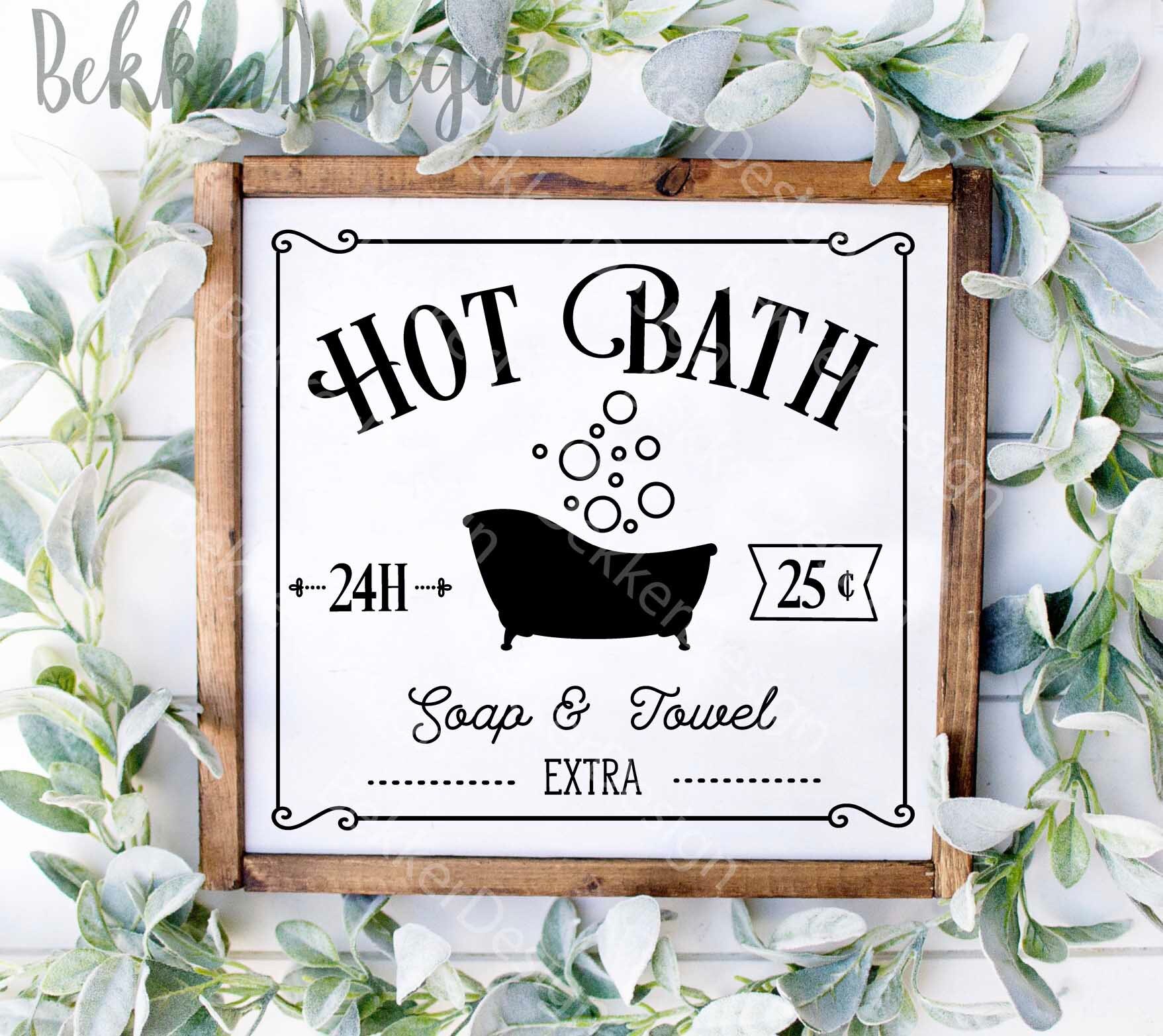 Hot Bath Svg Bathroom Sign Svg Wood Sign Svg Farmhouse Svg Etsy 9639