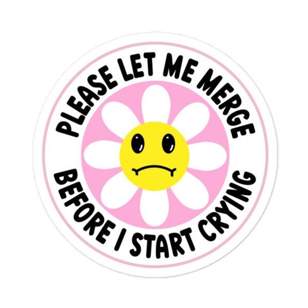 Let Me Merge Before I Cry Bumper Magnet Etsy UK