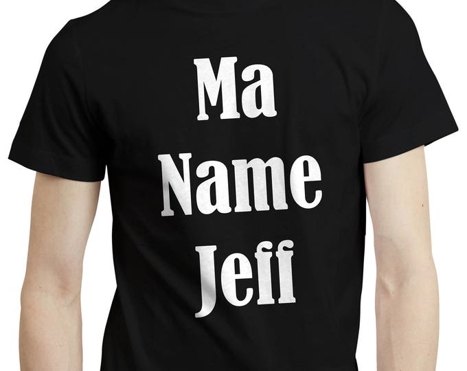 My Name Jeff Meme Shirt - Etsy