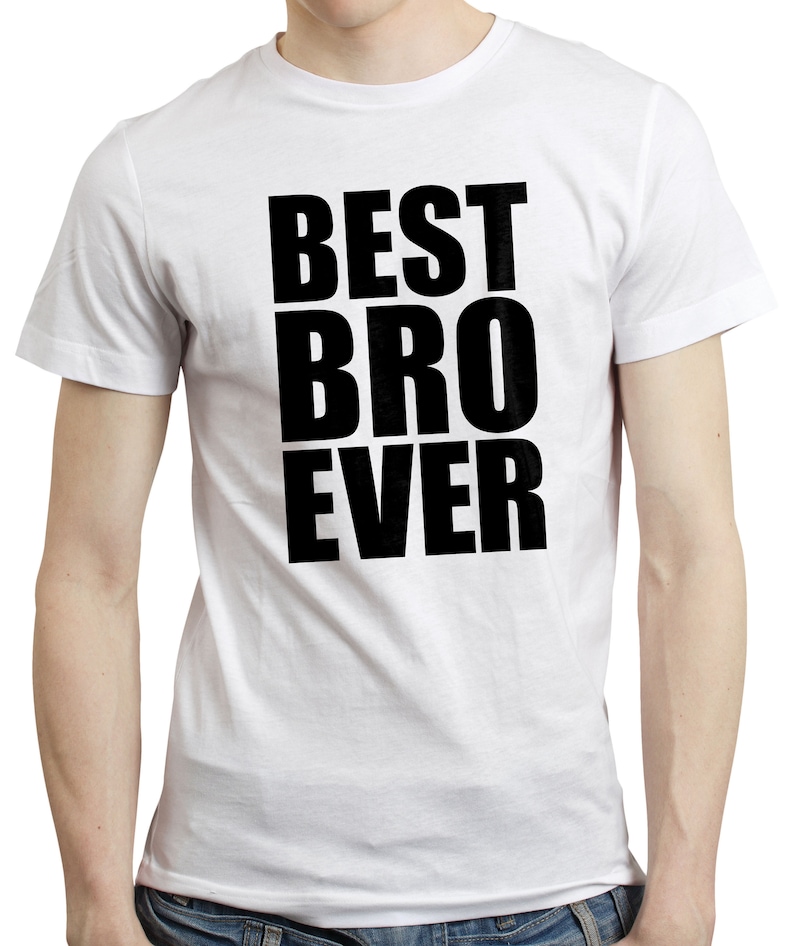 Best Bro Brother Ever New T Shirt Tshirt Tee Big Little Gift - Etsy