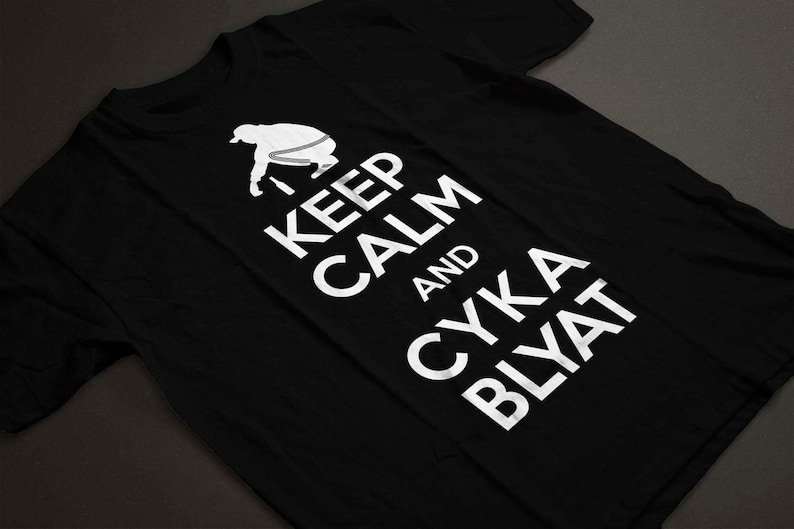 Keep Calm Cyka Blyat Boris Gopnik Slav Gift T Shirt Tshirt Tee 200gsm ...