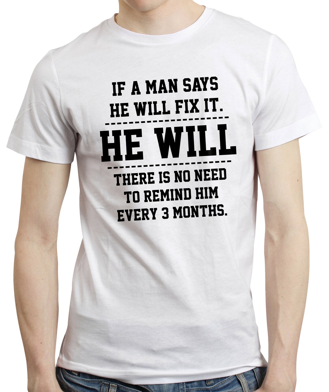 If a Man Says He Fix It Funny Quote Father Dad Boyfriend Shirt T-shirt ...
