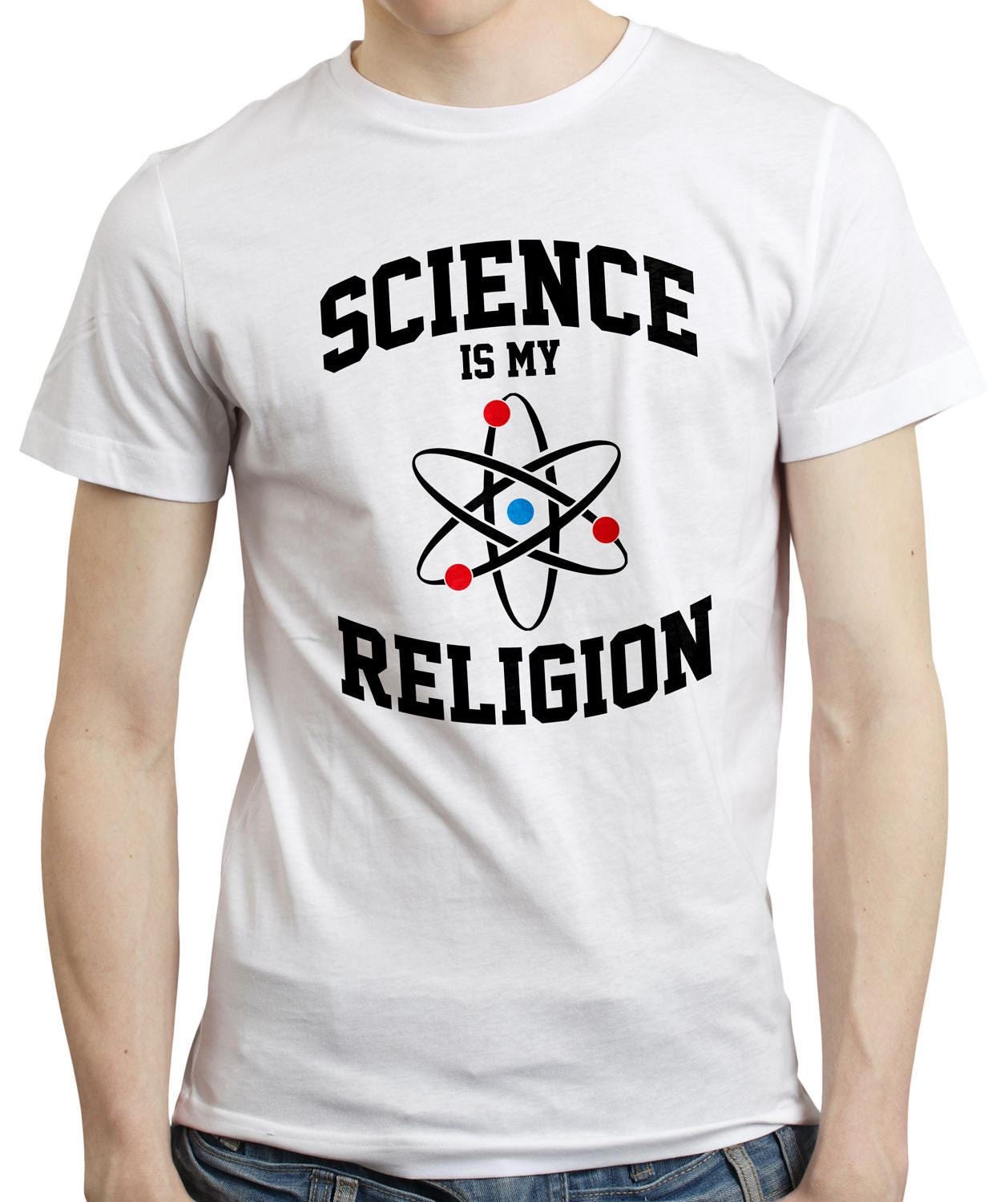 Science is My Religion Atheist Chemist Physics Geek T Shirt - Etsy