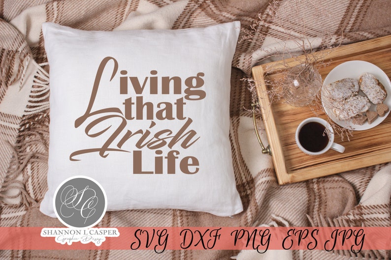 Living That Irish Life SVG Printable Sublimation - Etsy