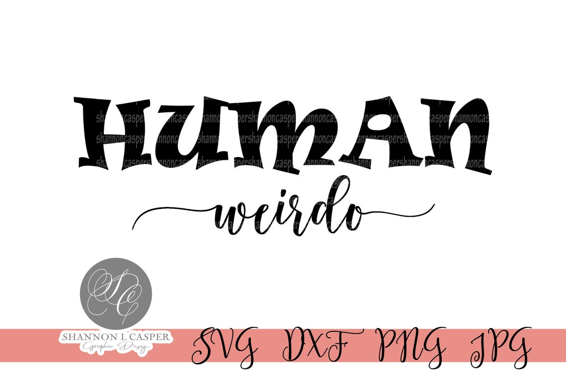 Funny SVG Human Weirdo - Etsy
