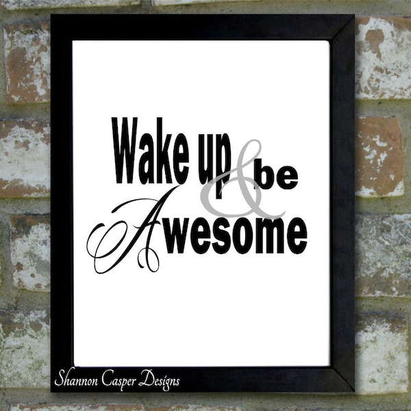 Wake up Be Awesome - Etsy