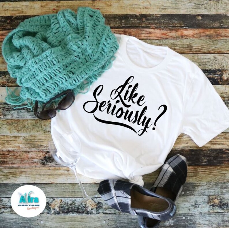 Like Seriously Funny SVG Shirt DXF JPG Png Clip Art Vector Cut - Etsy