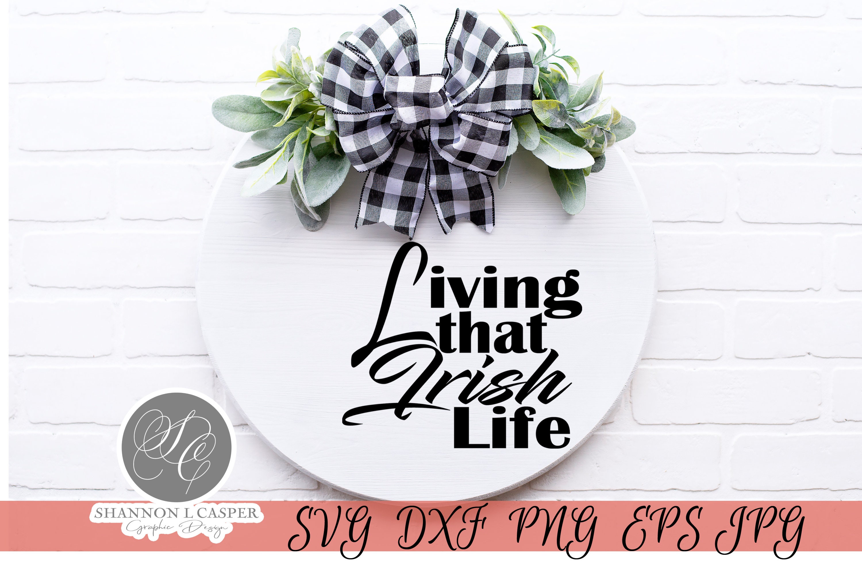 Living That Irish Life SVG Printable Sublimation - Etsy