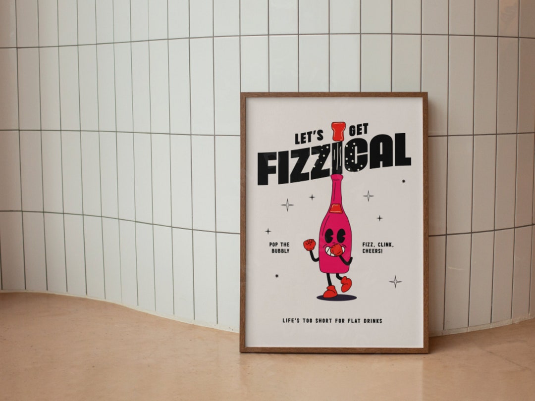 Champagne Lets Get Fizzical - Retro Quote Wall Art, Retro Quote Poster ...