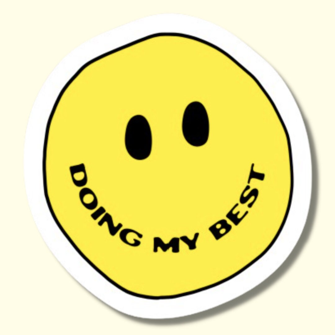 Doing My Best Sticker | Stickers | Smiley Face Sticker | Self Care ...