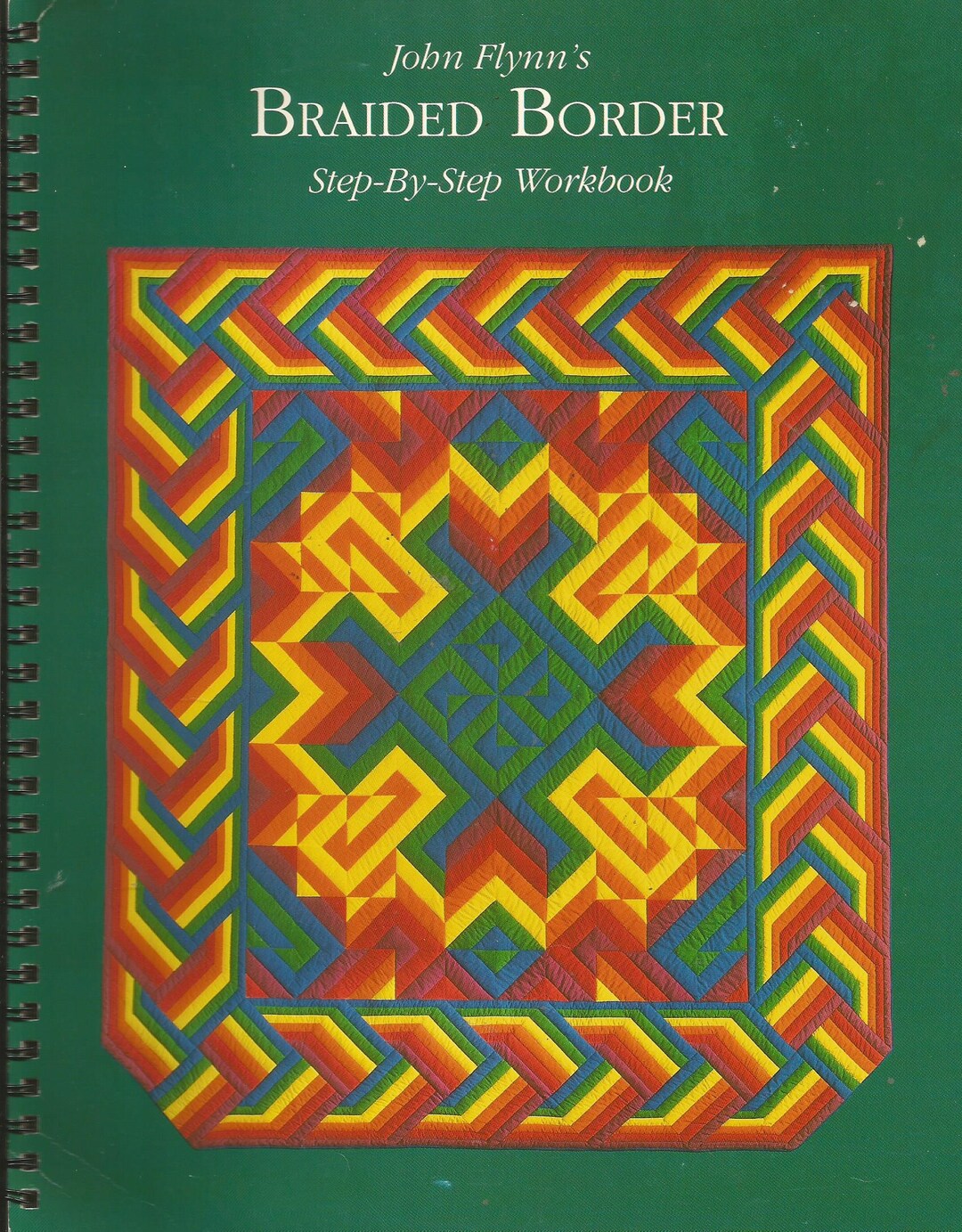 John Flynn's BRAIDED BORDER Step-by-step WORKBOOK - Quilt Pattern ...