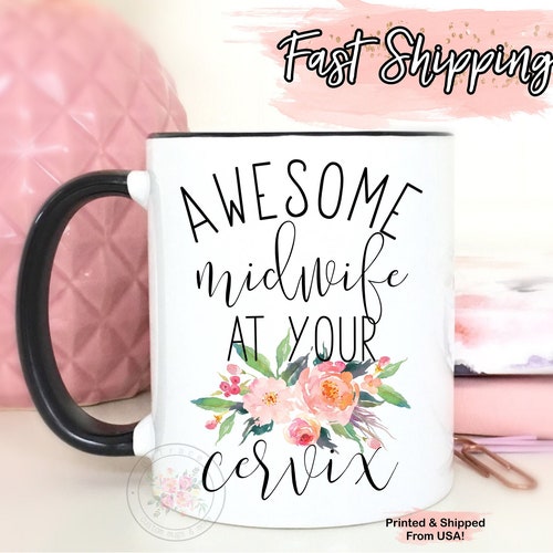 Funny At Your Cervix Mug Awesome Midwife At Your Cervix Etsy