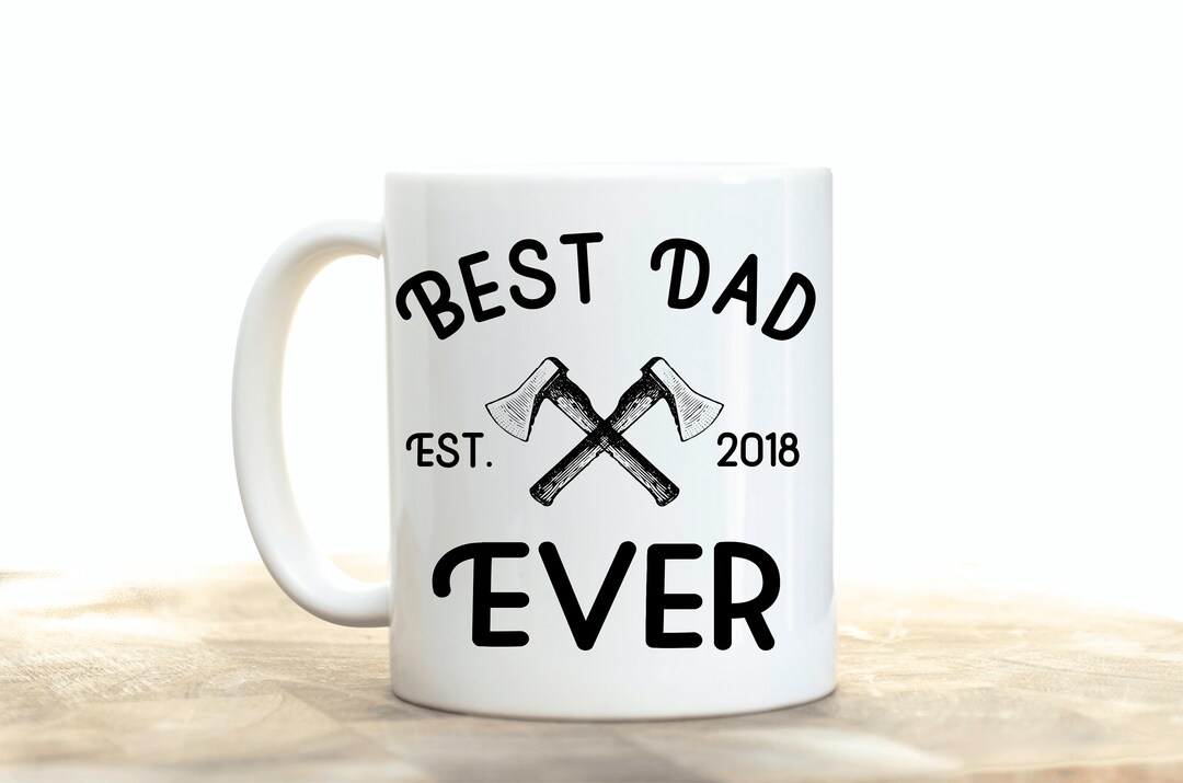 Best Dad Ever.new Dad Gift.dad Coffee Cup.father's Day Gift.coffee Mug ...