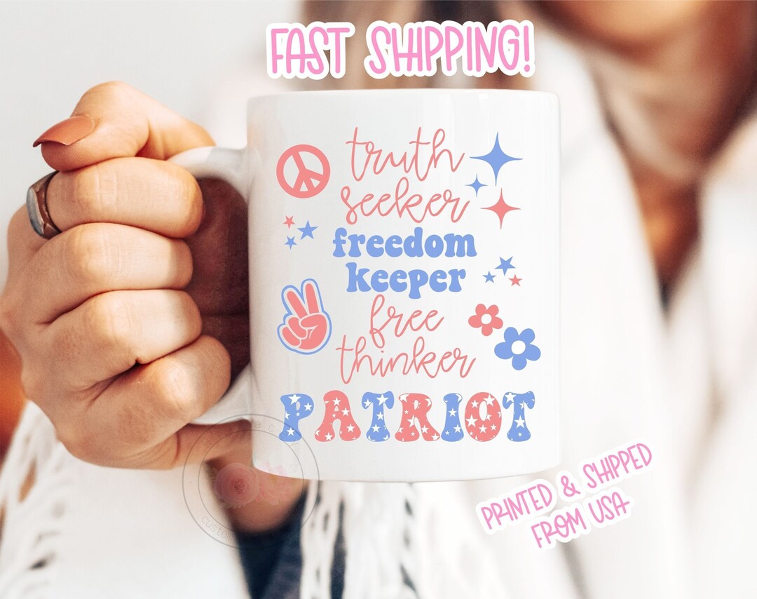 Truth Seeker Freedom Keeper Free Thinker Patriot Coffee Mug. Conservative Coffee Mug.patriot ...