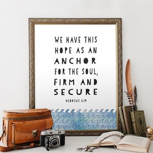 Bible Verse Printable Art Hebrews 6 19 We Have This Hope as an Anchor ...