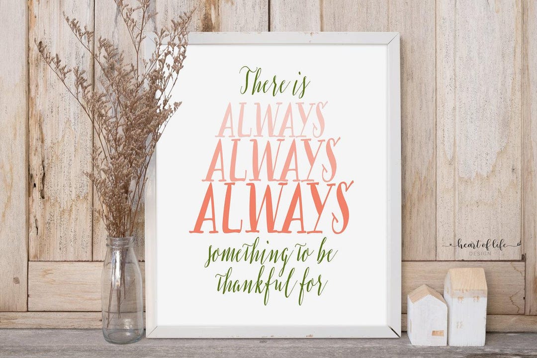 There is Always Something to Be Thankful for – Coral & Green Quote ...