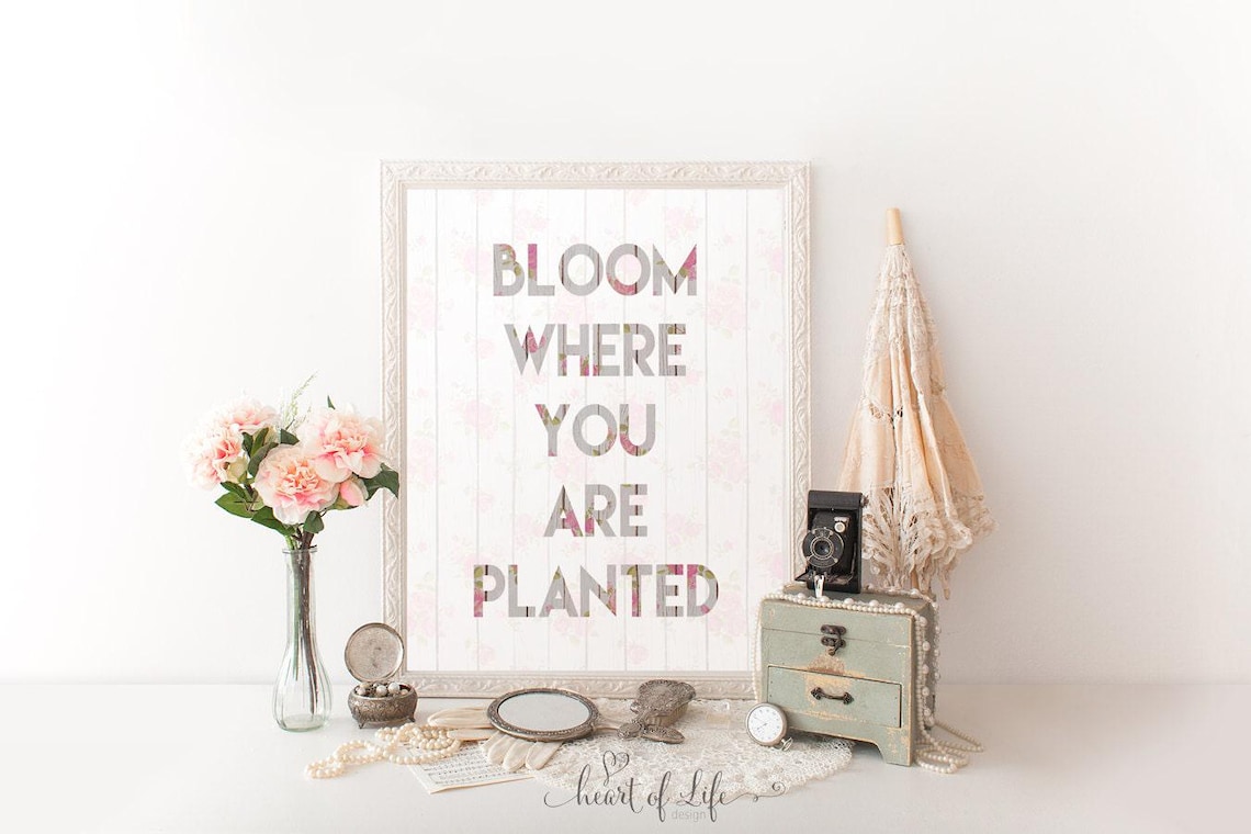 Bloom Where You Are Planted – Printable Floral Quote Wall Art, Cheerful ...