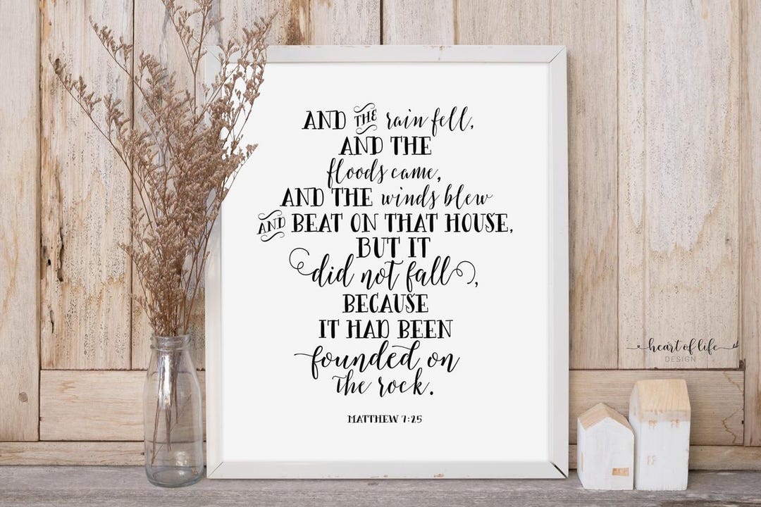 Matthew 7:25 Bible Verse Wall Art – the Rain Came Down, Built on the ...