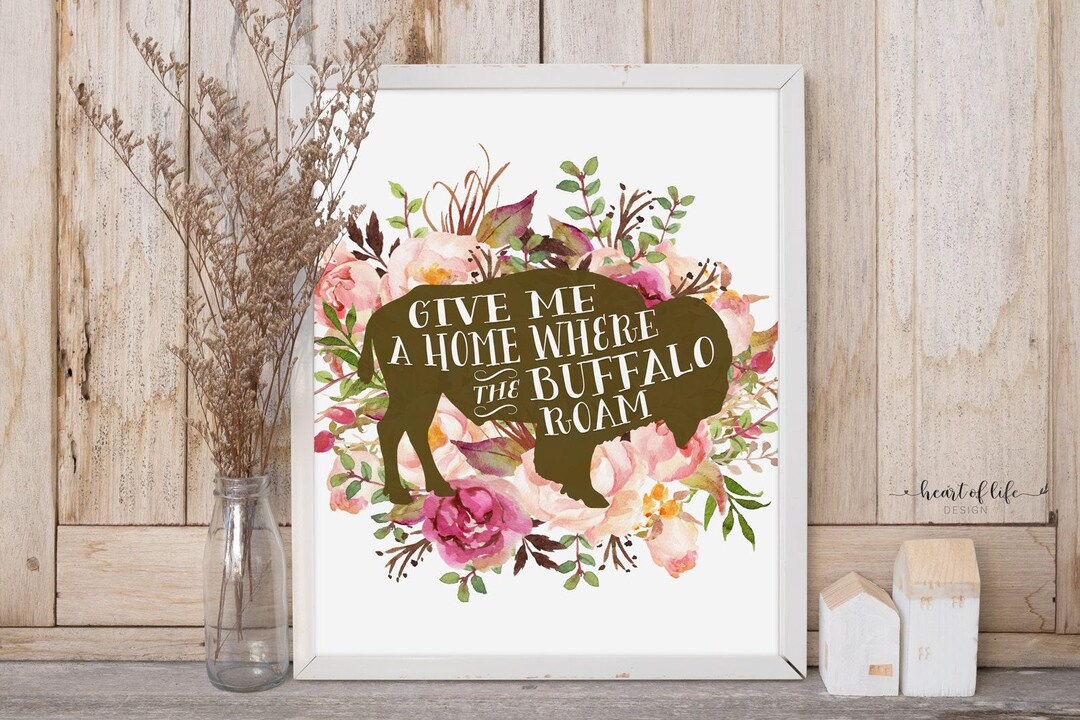Buffalo Wall Art Printable – “give Me a Home” Quote With Watercolor ...