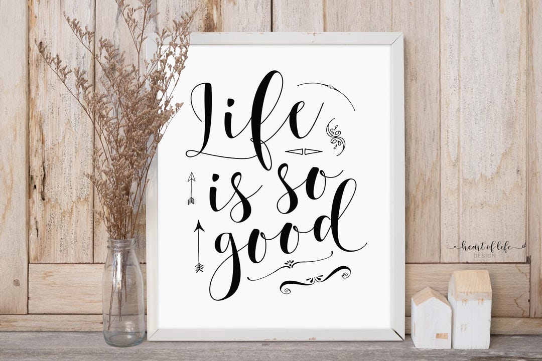 Motivational Quote Printable Art Print Life is Good Quote Printabl ...