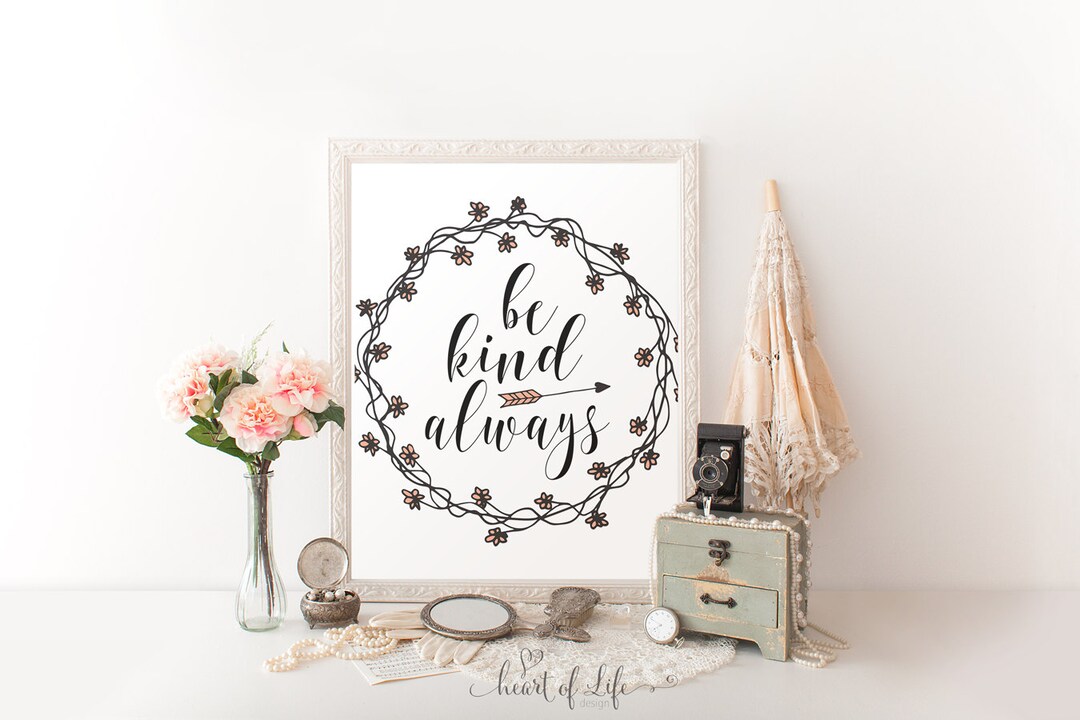 Kindness Quote Printable Art Be Kind Always Print Black and White Wall ...