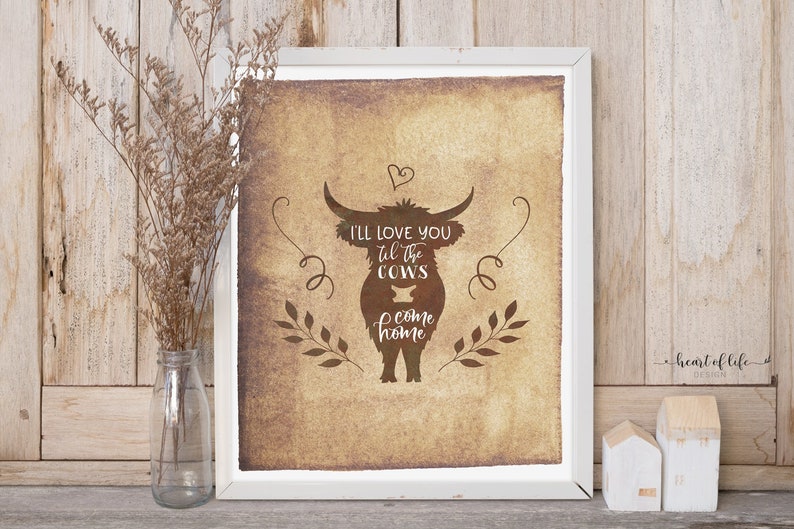 Quote Print Printable Wall Art Cow Quote Til the Cows Come - Etsy Quote Print Printable Wall Art Cow Quote Til the Cows Come - Etsy