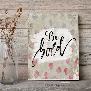 Printable Art Set of Four Prints Be Bold Be Brave Be Fearless Be You ...