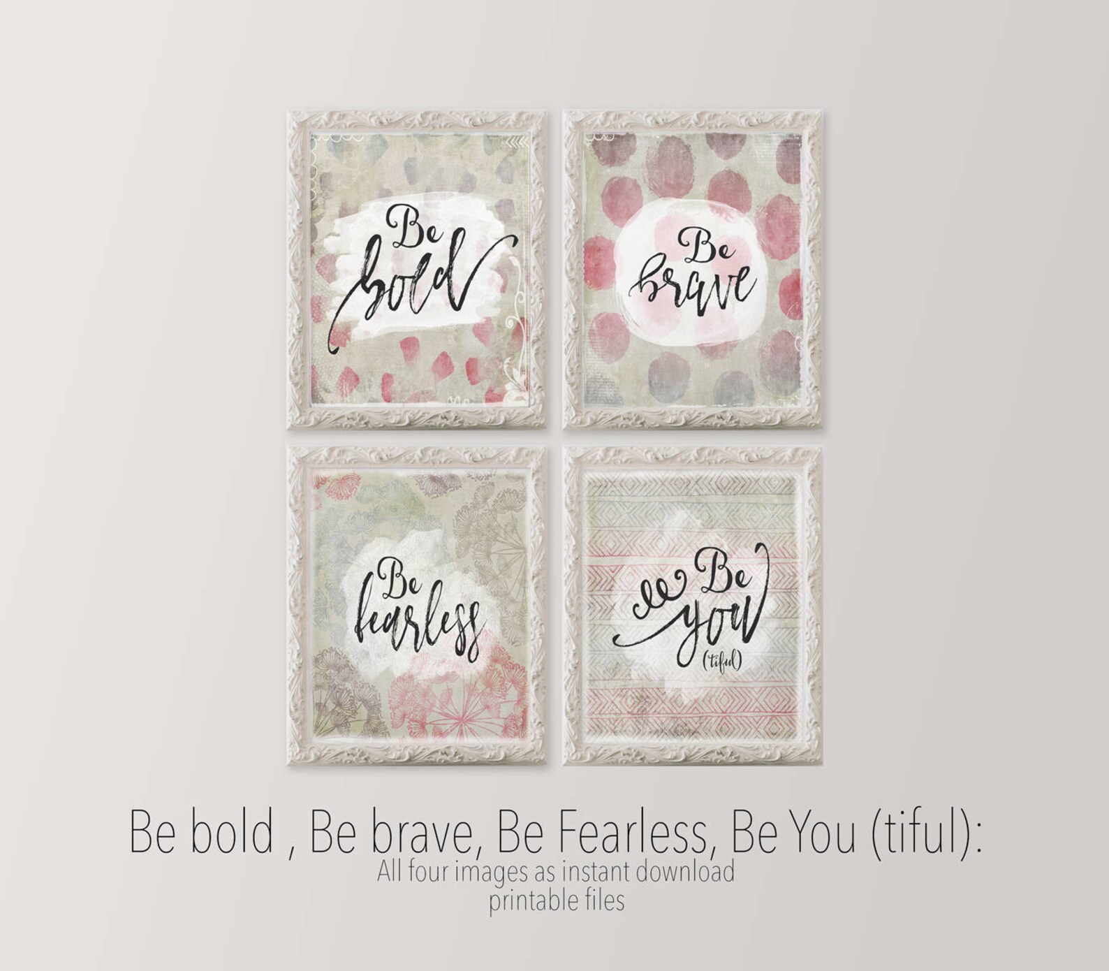 Printable Art Set of Four Prints Be Bold Be Brave Be Fearless - Etsy