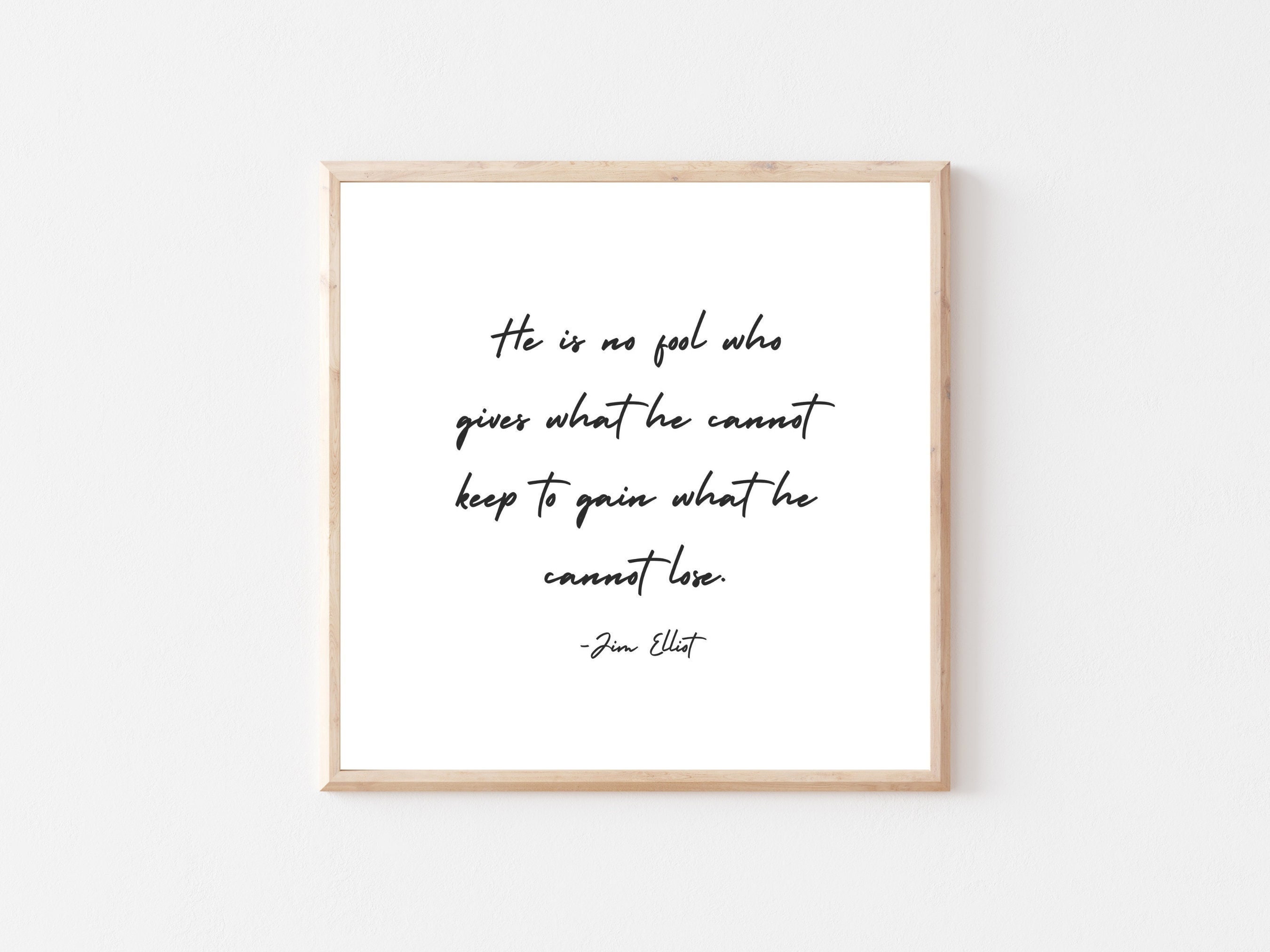 Jim Elliot Quote, Jim Elliot Print, Digital Print, Wall Hanging, Wall ...
