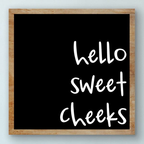 Hello Sweet Cheeks Bathroom Sign - Etsy