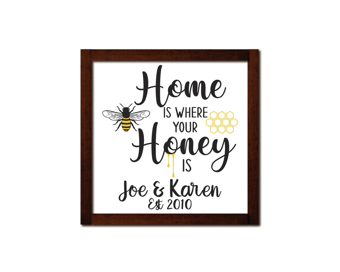 Home is Where Your Honey is Wood Sign, Home Decor, Wall Decor ...
