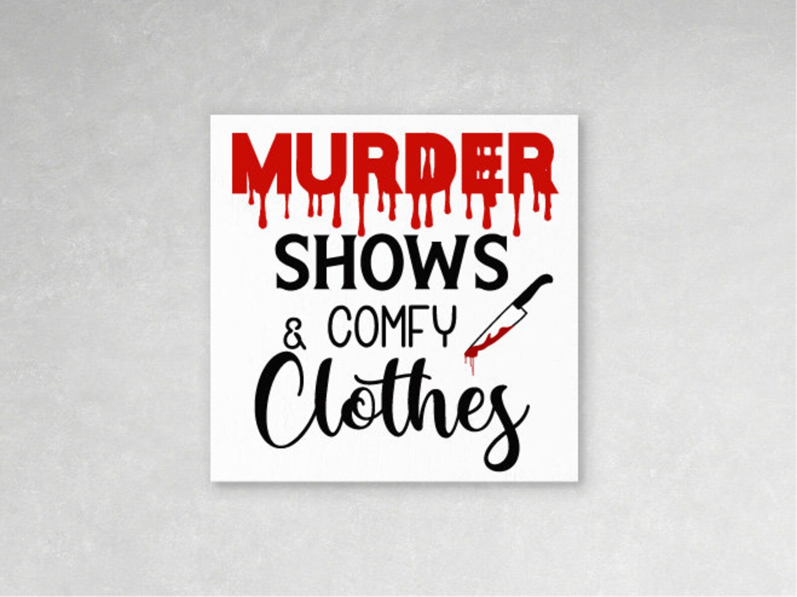 Murder Shows and Comfy Clothes Wood Sign Cute Sign Funny - Etsy