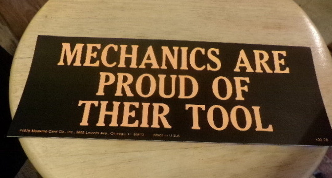 1978 Bumper Sticker, Vintage Bumper Sticker, mechanics Are Proud of ...