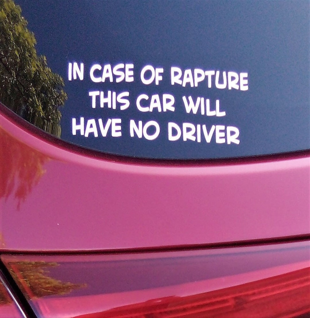 Christian Vinyl Car Window Decal - in Case of Rapture - No Driver ...