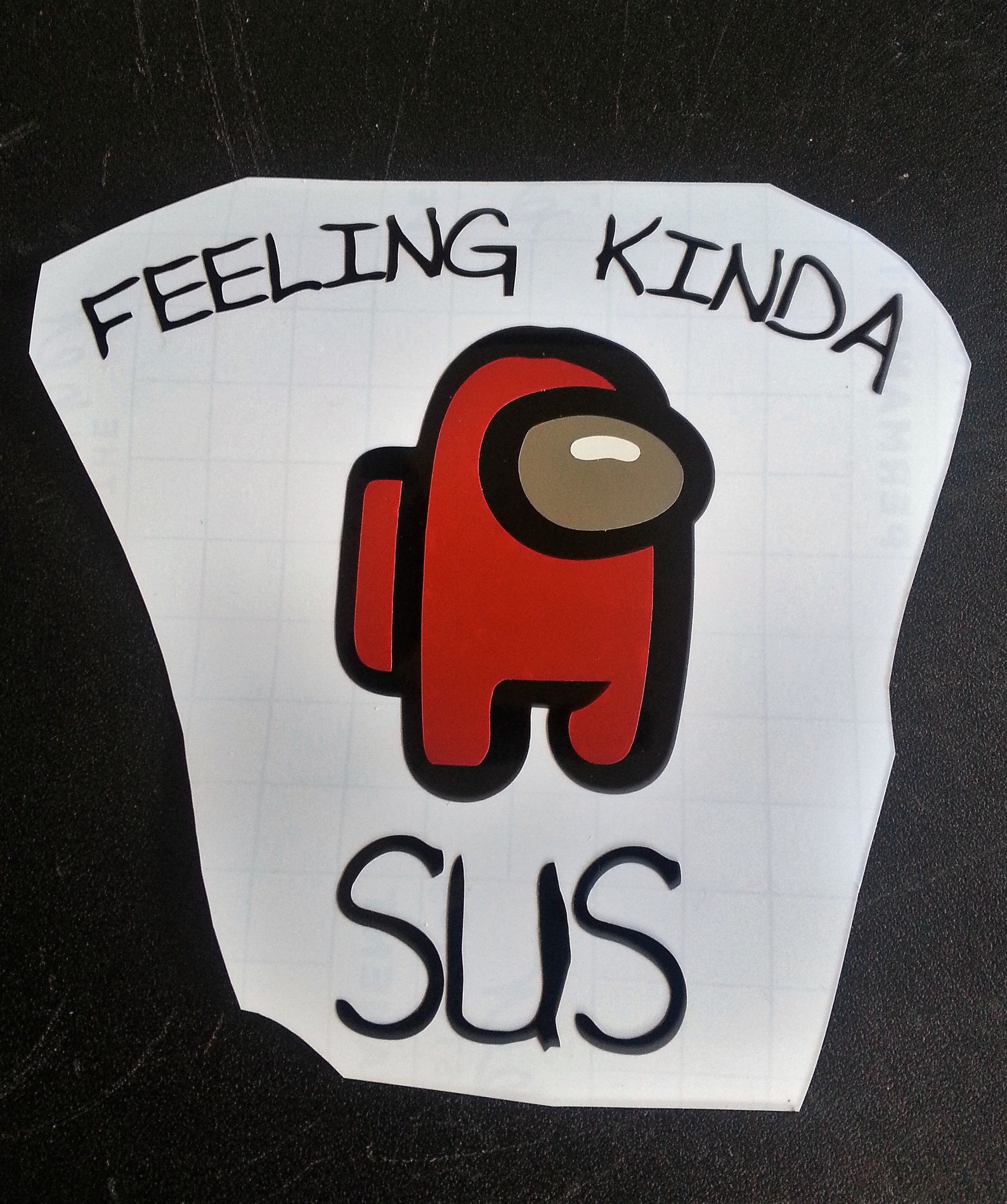 Vinyl Decal Among Us Feeling Kinda Sus Video Game Etsy