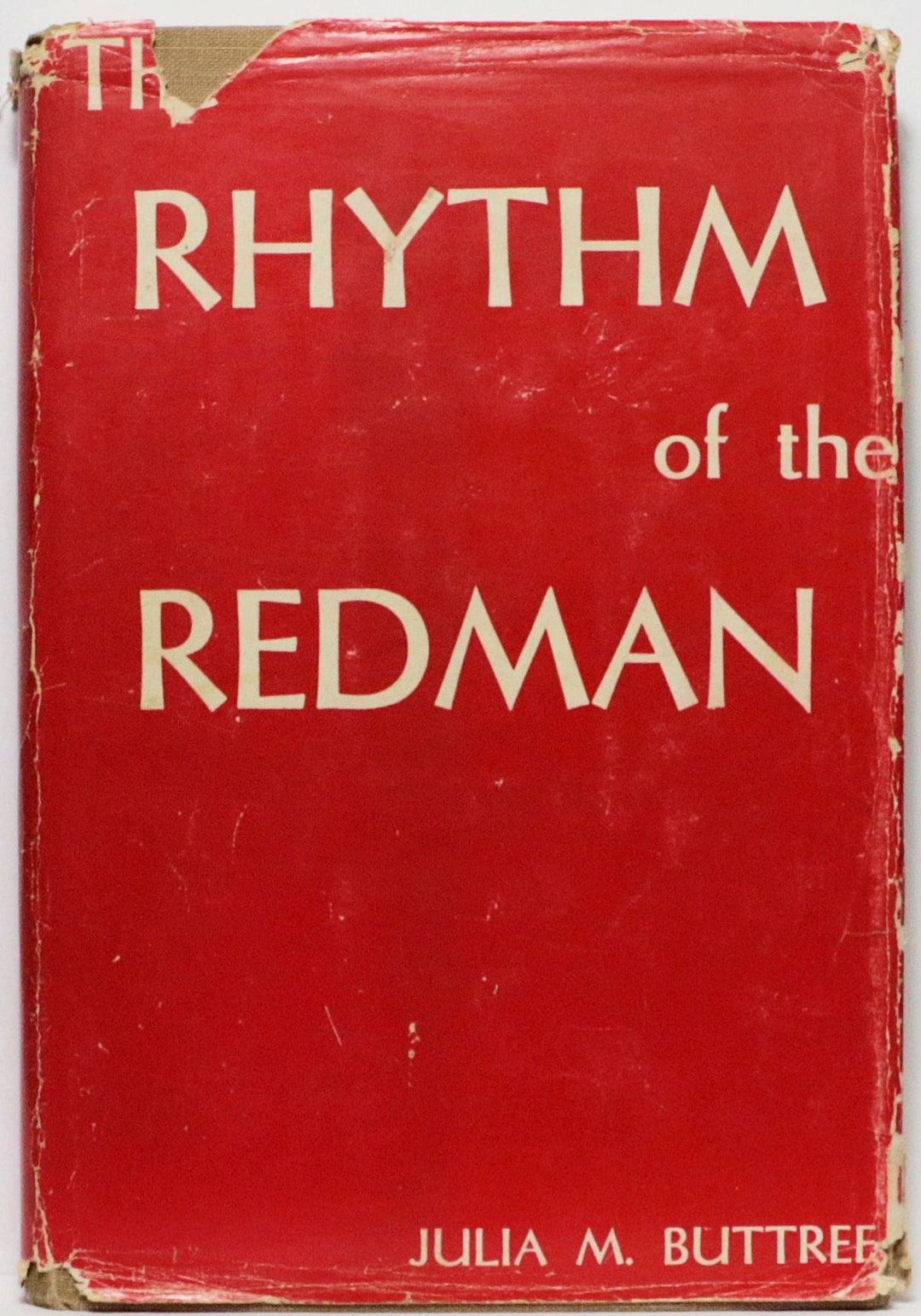 The Rhythm of the Redman in Song, Dance and Decoration 1930 (w/jacket ...