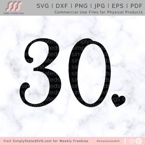 30 SVG 30 Heart SVG 30th Birthday SVG Birthday Girl Svg Birthday Gift ...