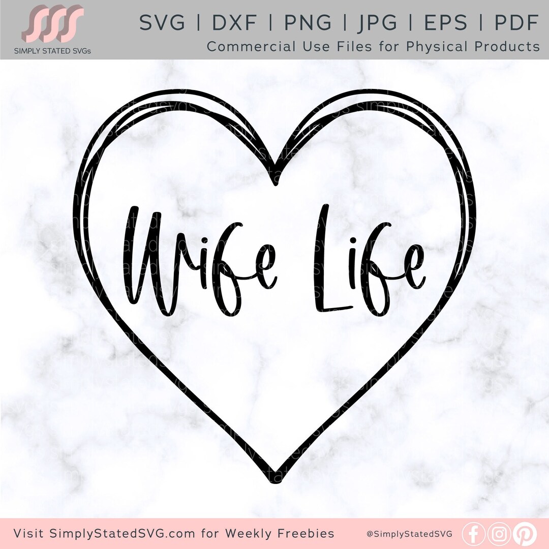 Wife Life SVG Heart SVG Wife for Life SVG Wife Svg Wifey Svg Marriage ...