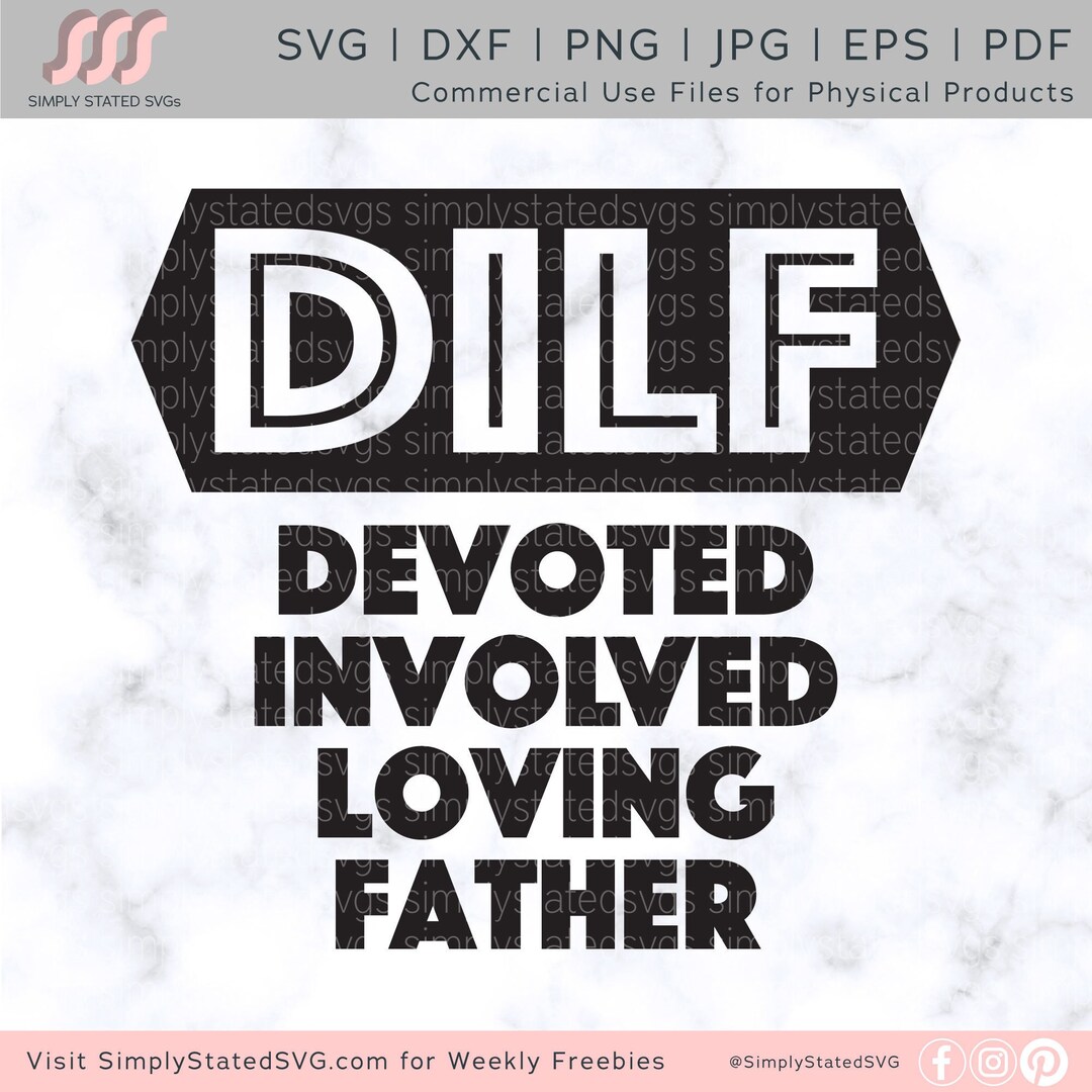 DILF SVG Dedicado Involucrado Amoroso Padre Svg Papá Svg Día del padre png DILF png Papá ...