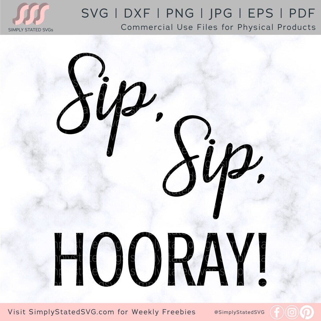 Sip Sip Hooray SVG Drinking SVG Party SVG Sip Sip Hooray Png Fun ...