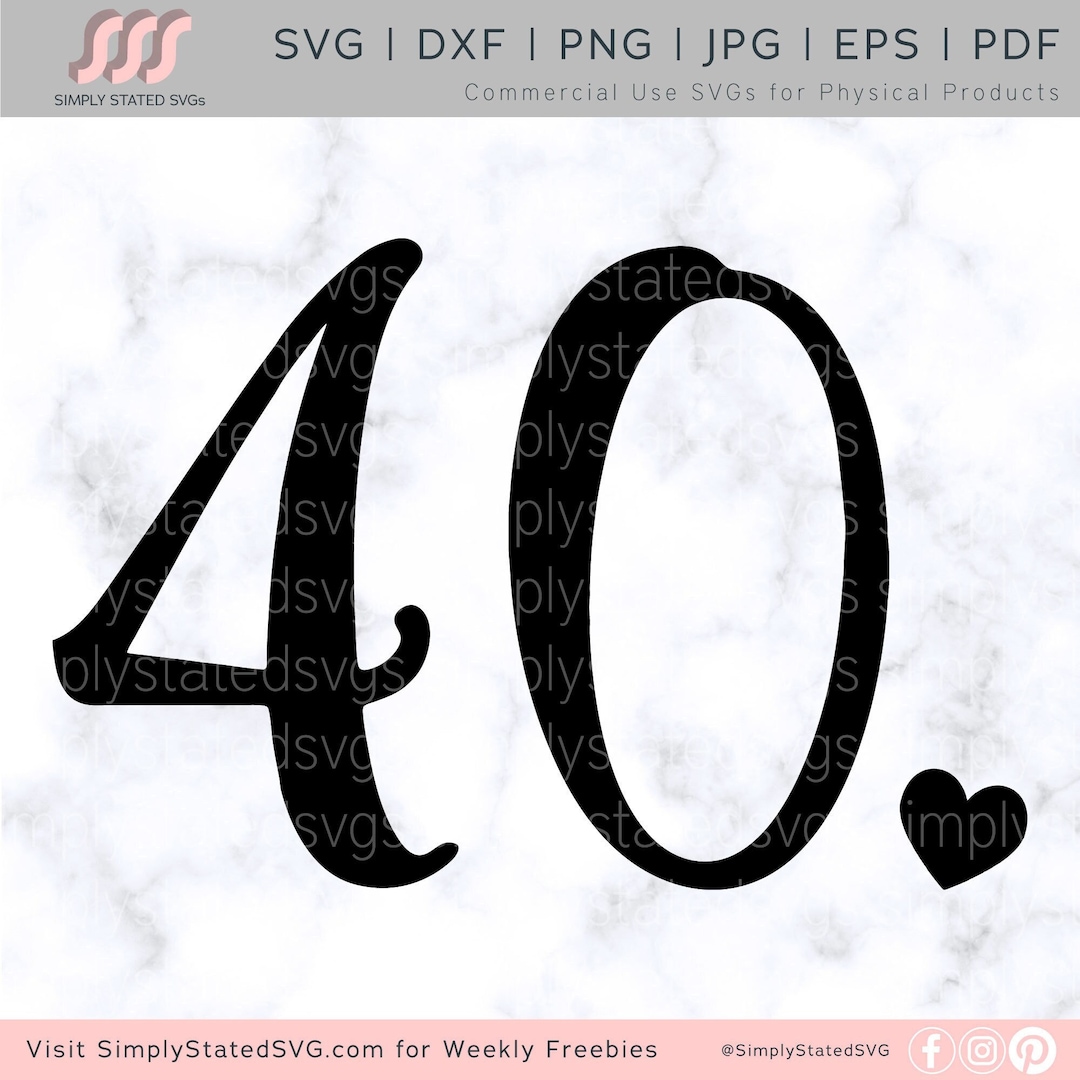 40 SVG 40 Heart SVG 40th Birthday SVG Birthday Girl Svg - Etsy