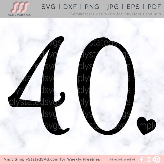 40 SVG 40 Heart SVG 40th Birthday SVG Birthday Girl Svg - Etsy