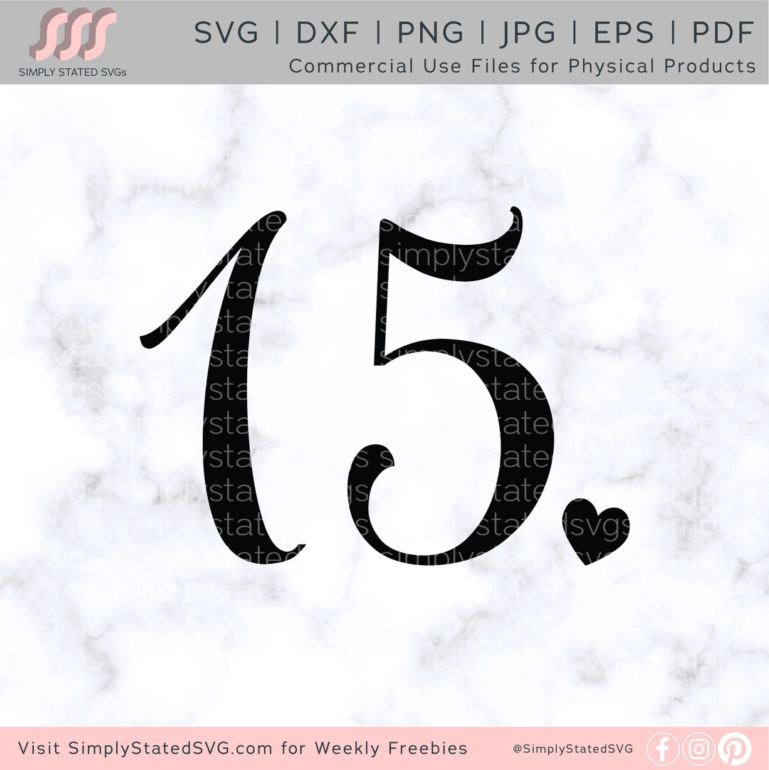 15 SVG 15 Heart SVG 15th Birthday SVG Birthday Girl Svg Quinceañera Png ...
