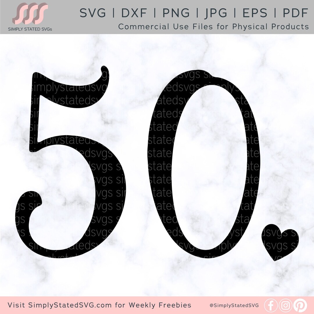50 SVG 50 Heart SVG 50th Birthday SVG the Big 50 Svg Birthday - Etsy
