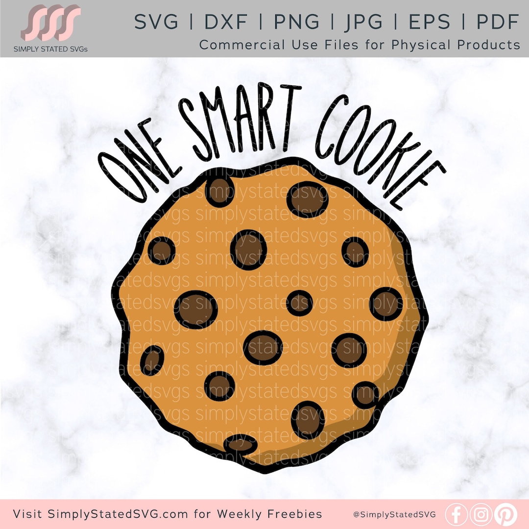 One Smart Cookie SVG Cute Back to School SVG Chocolate Chip Cookie Svg ...