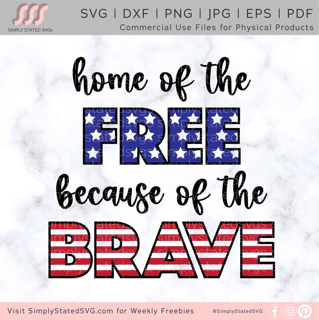 Home of the Free SVG US Flag Svg Flag Day SVG Patriotic Svg Memorial ...
