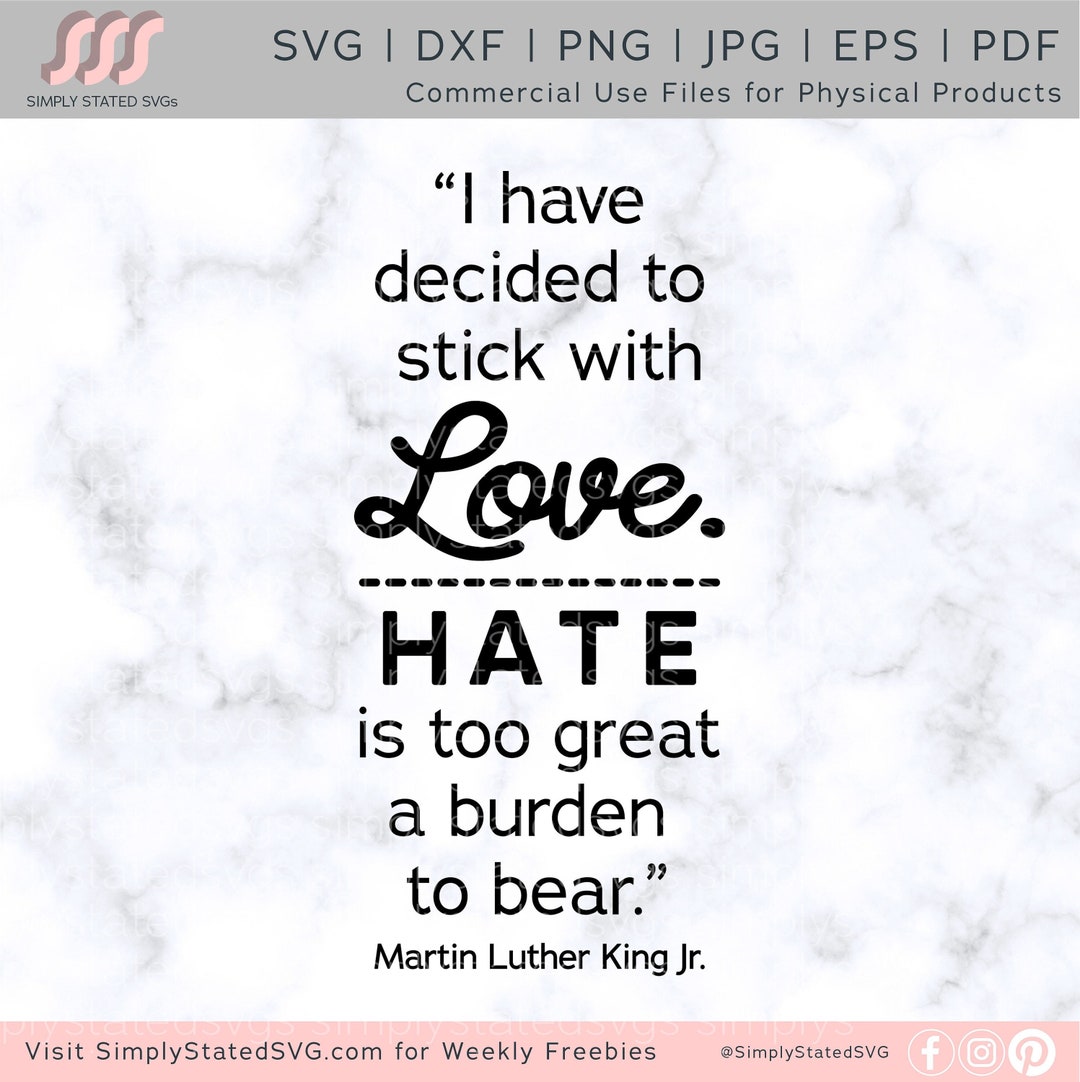 Stick With Love SVG Inspirational Quotes Svg MLK Quote Svg Famous ...