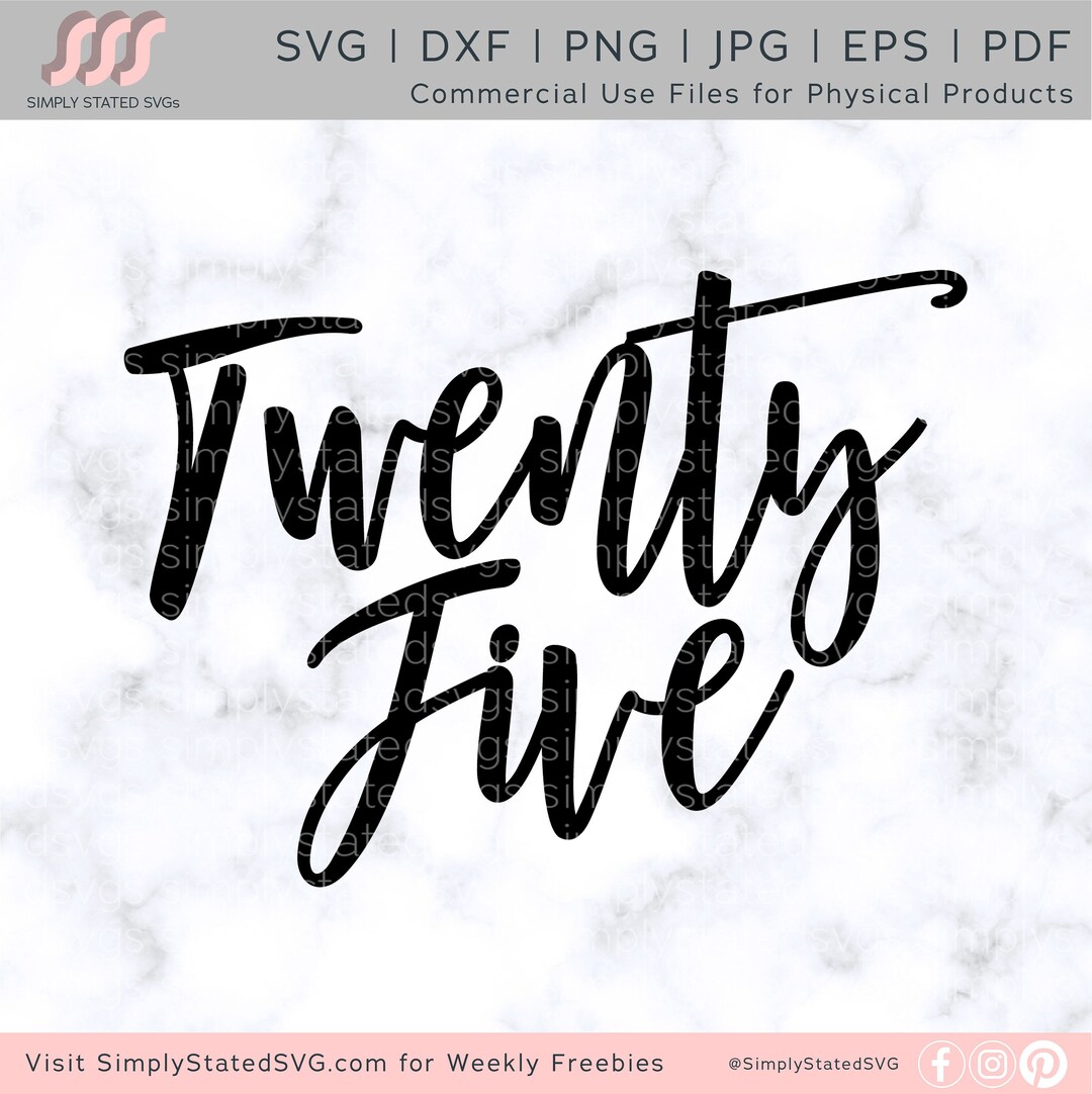 Twenty Five SVG 25th Birthday SVG Birthday Girl SVG 25 Birthday Shirt ...