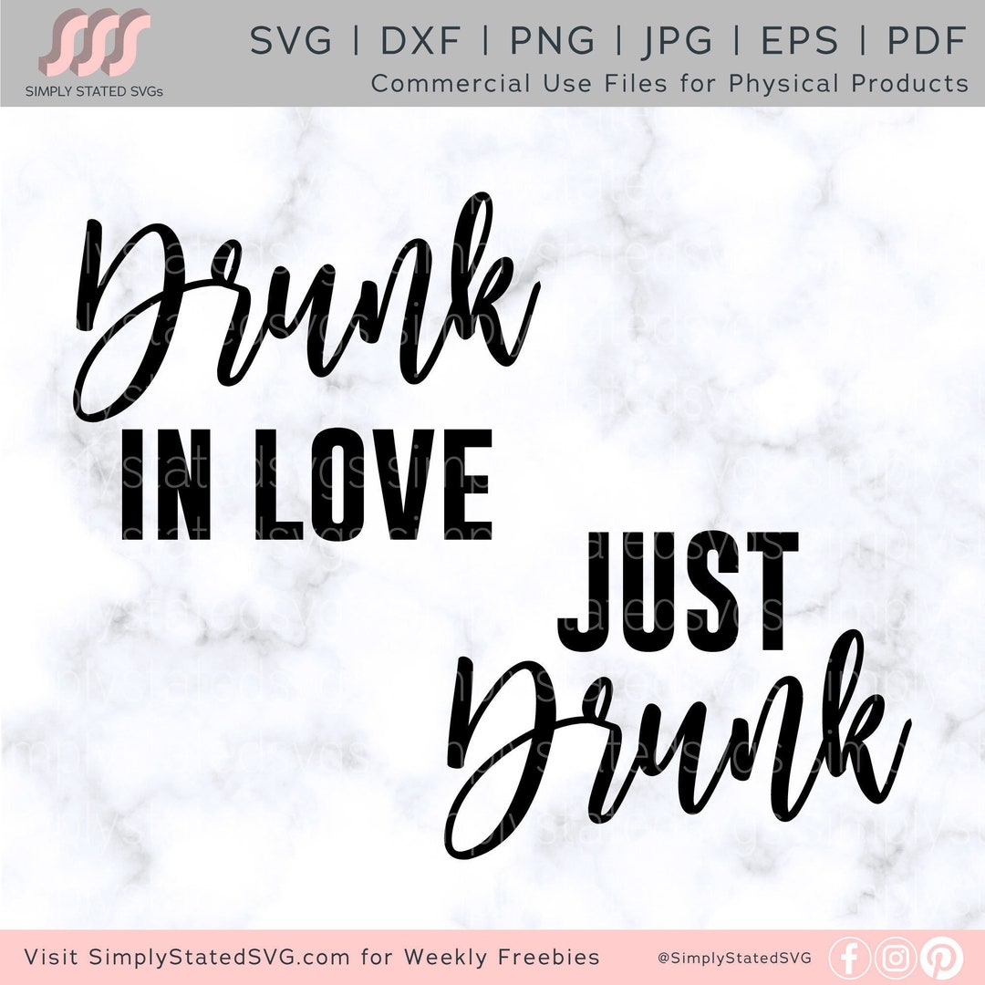 Drunk in Love SVG Just Drunk SVG Bachelorette Party SVG Bridal Party ...