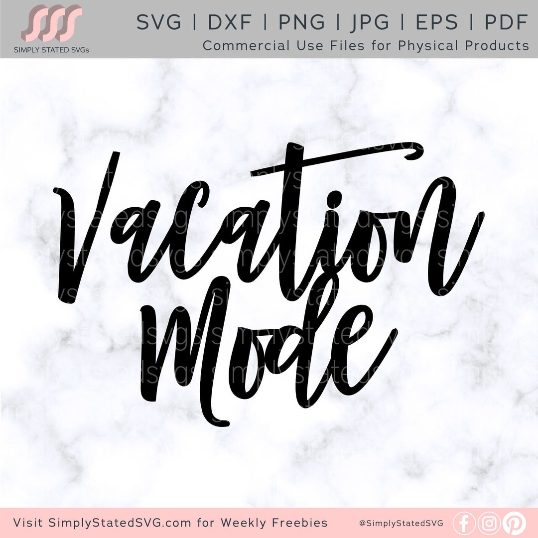 Vacation Mode SVG Vacation Mode PNG Vacation Mode Shirt Vacation SVG ...